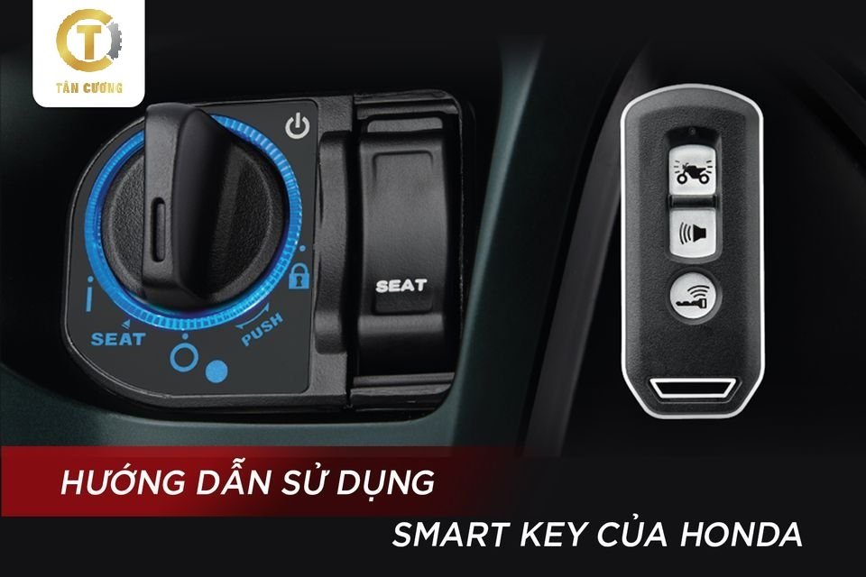 HƯỚNG DẪN SỬ DỤNG SMART KEY CỦA HONDA - HỆ THỐNG HEAD TÂN CƯƠNG